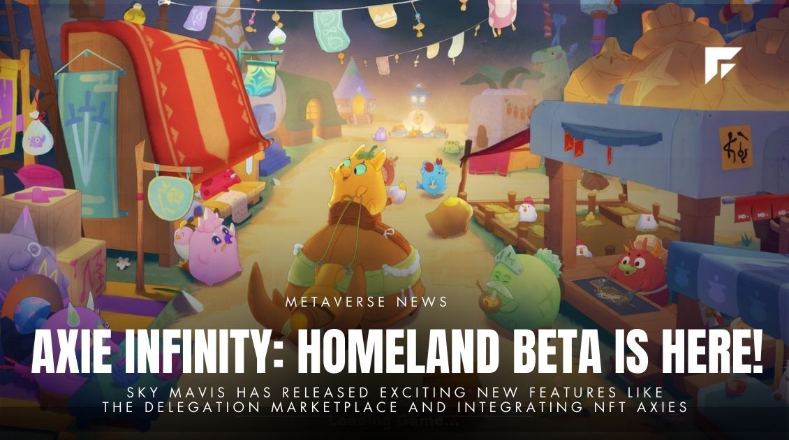 New Axie Infinity: Homeland BETA Out Now!