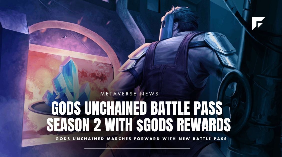 Gods Unchained Battle Pass Season 2 With $GODS Rewards