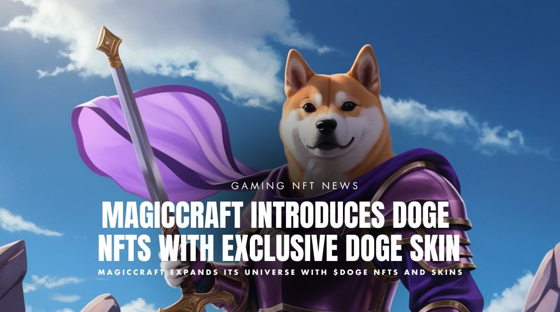 MagicCraft Introduces DOGE NFTs With Exclusive Doge Skin