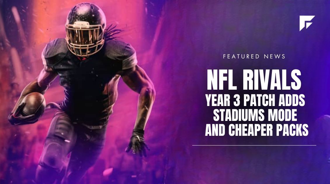 NFL Rivals Year 3 patch adds Stadiums mode and cheaper packs