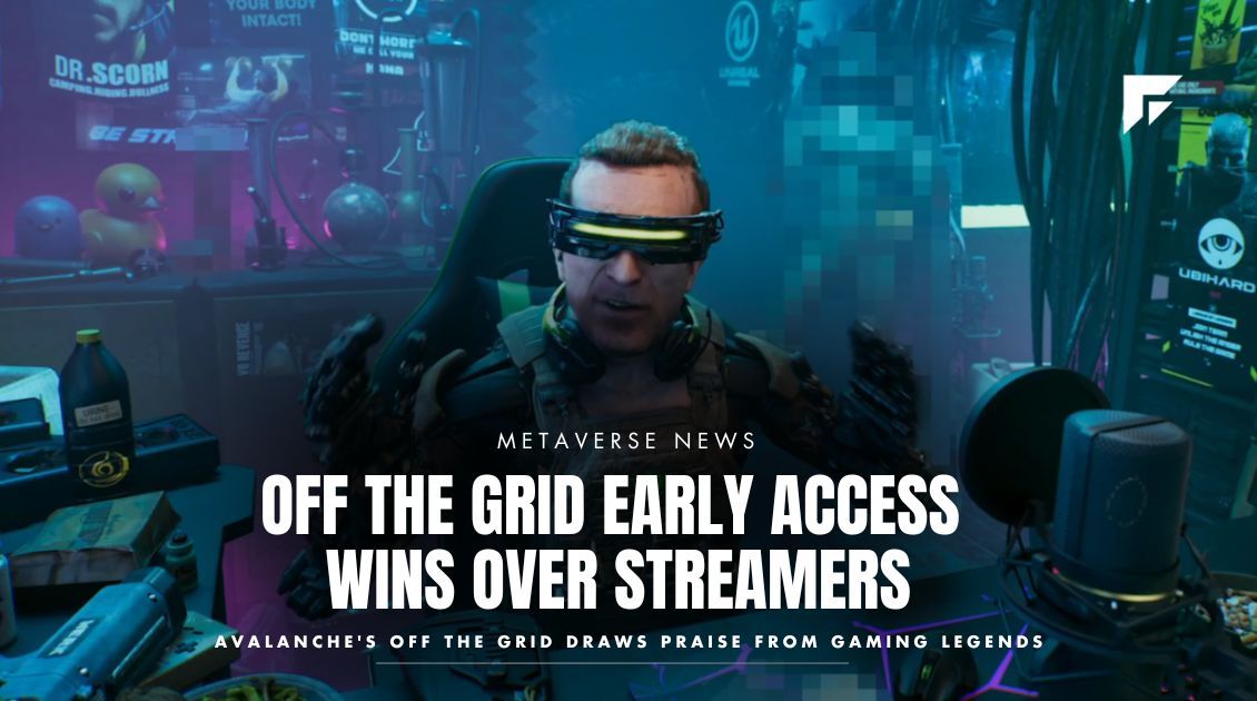 Off the Grid Early Access Wins Over Streamers