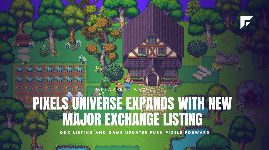 Pixels Universe Expands With New Major Exchange Listing