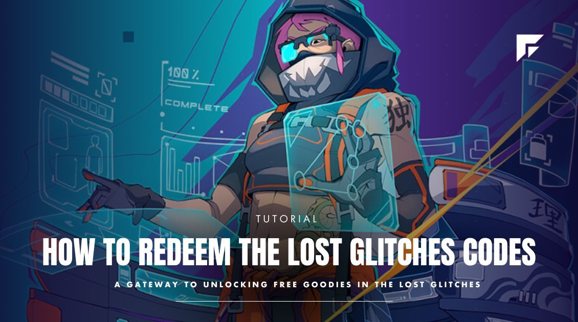 How to Redeem The Lost Glitches Codes