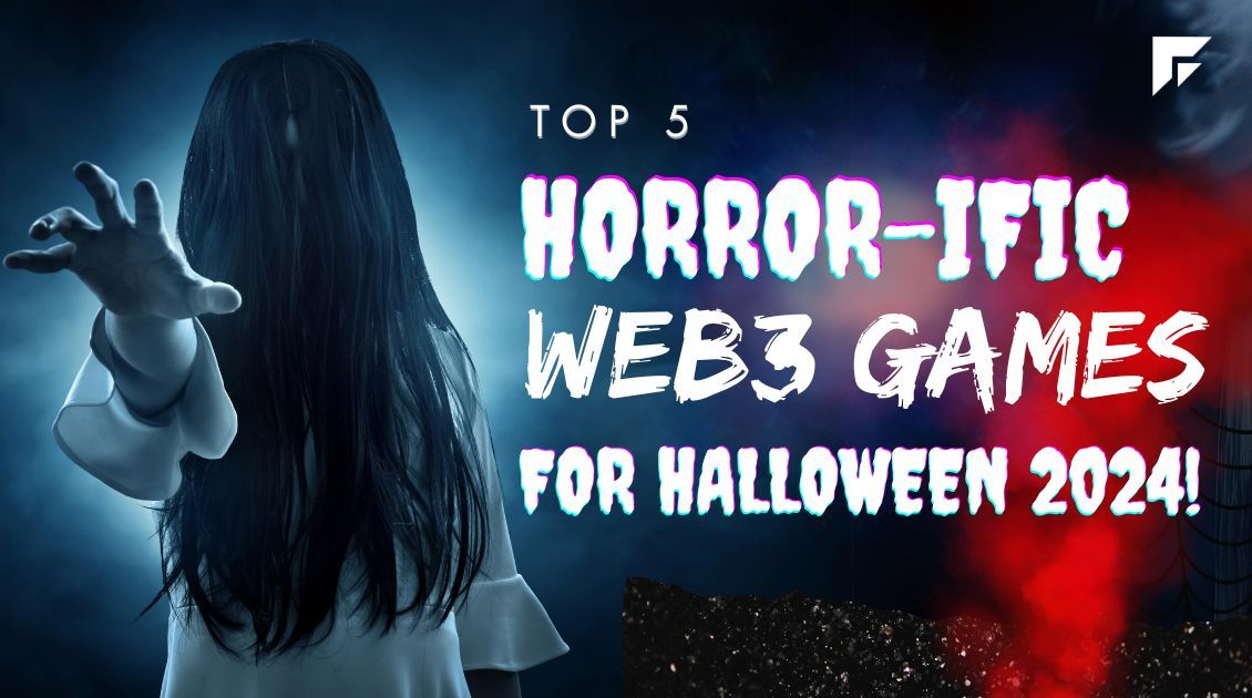 Top 5 Spookiest Web3 Games to Play on Halloween 2024