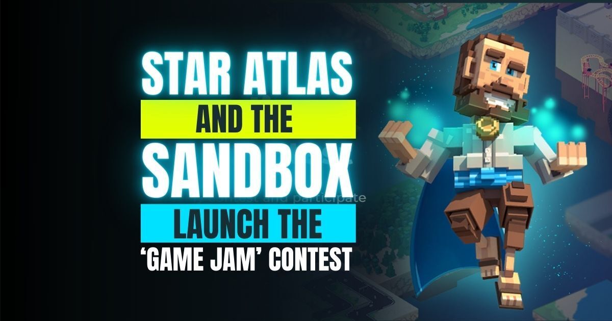 Star Atlas And The Sandbox Launch The ‘GAME JAM’ Contest
