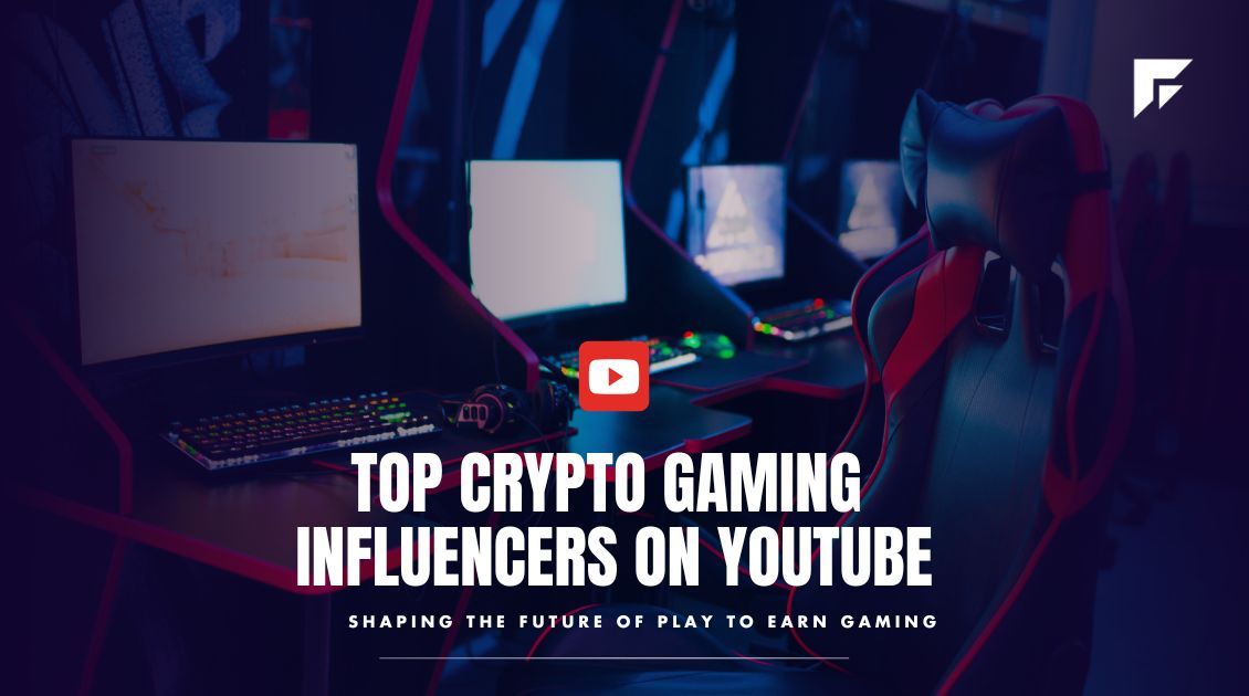 Best YouTube Crypto Gaming Influencers to Follow in 2025