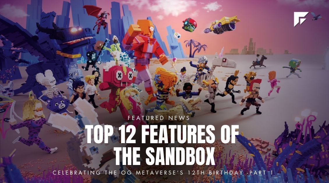 Top 12 Features of The Sandbox metaverse