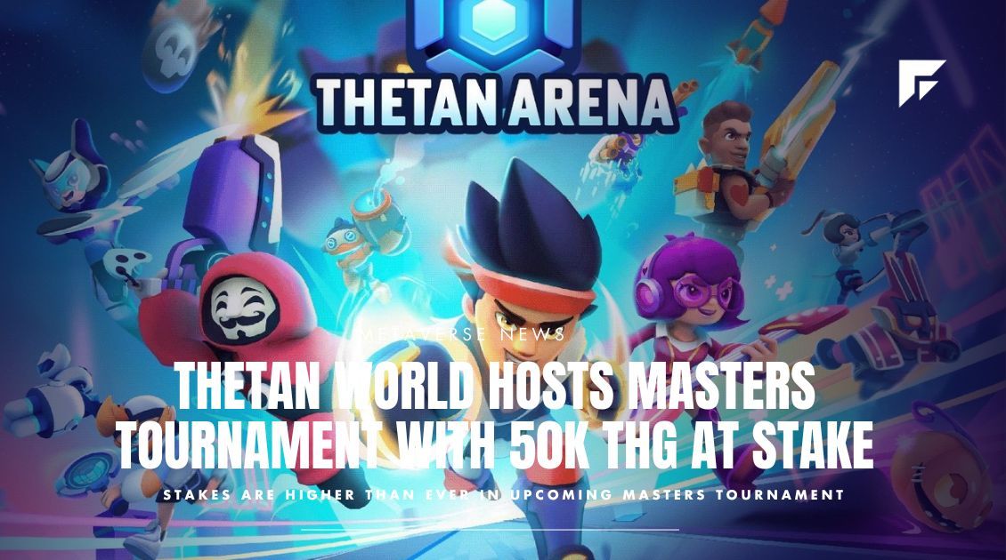 Thetan World Hosts Masters Tournament With 50K THG at Stake