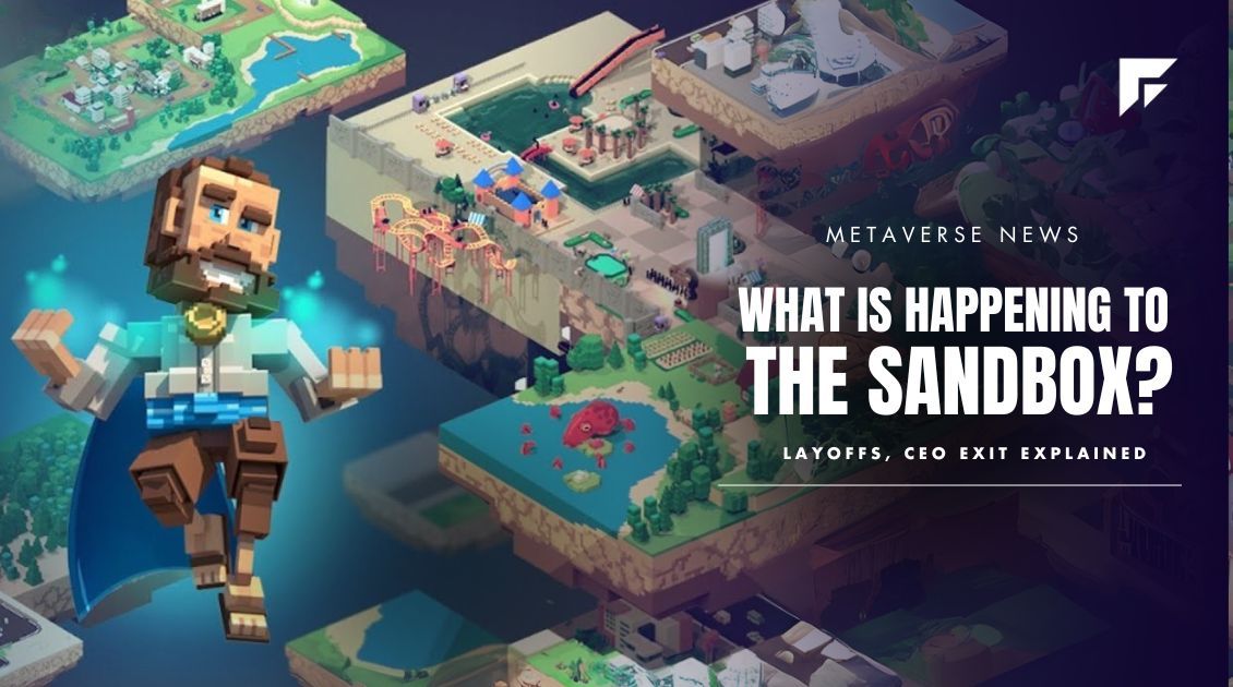 What is happening to The Sandbox? Layoffs-CEO Exit Explained