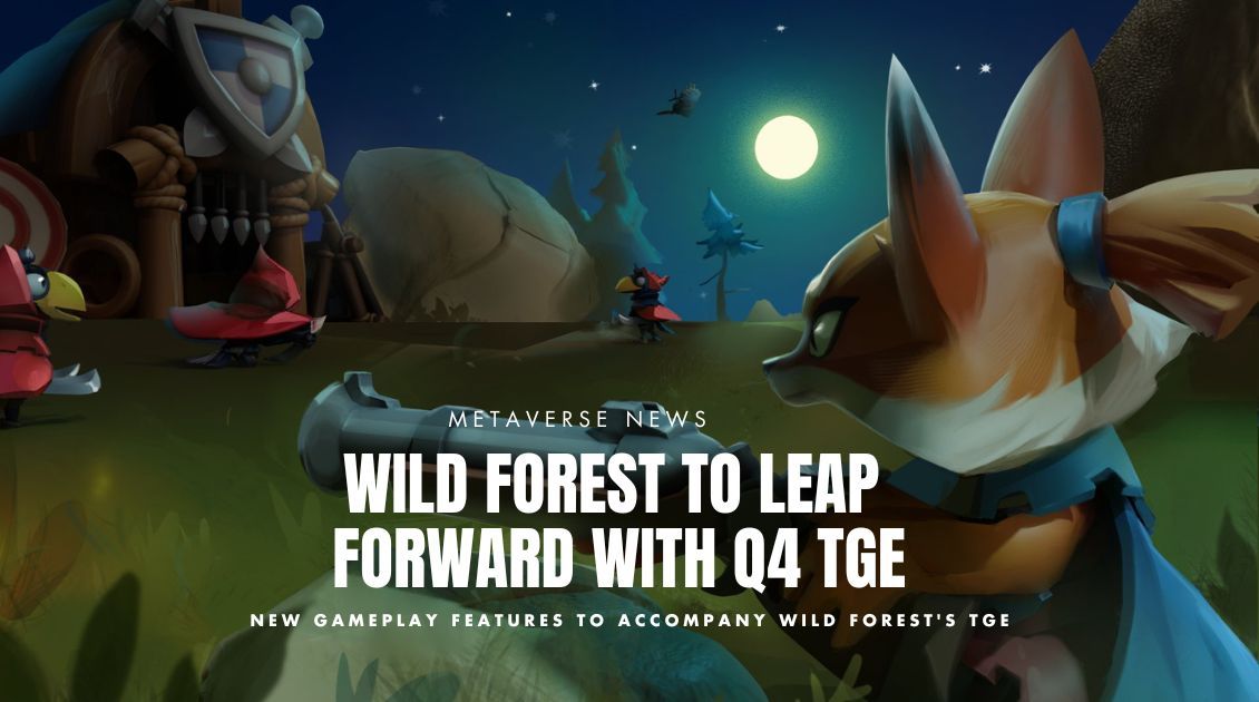 Wild Forest to Leap Forward With Q4 TGE
