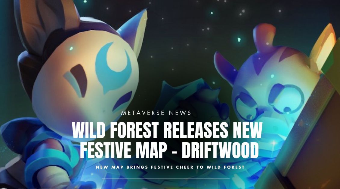 Wild Forest Releases New Festive Map - Driftwood