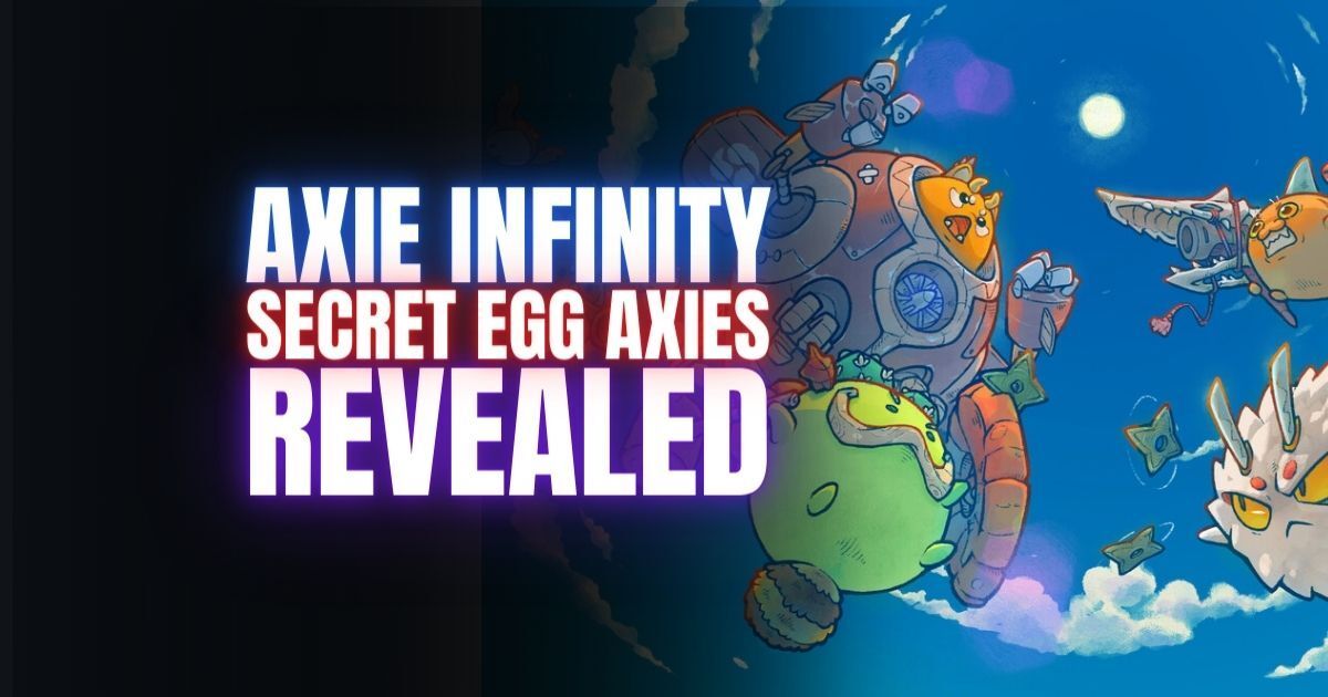 Axie Infinity Secret Egg Axies Reveal