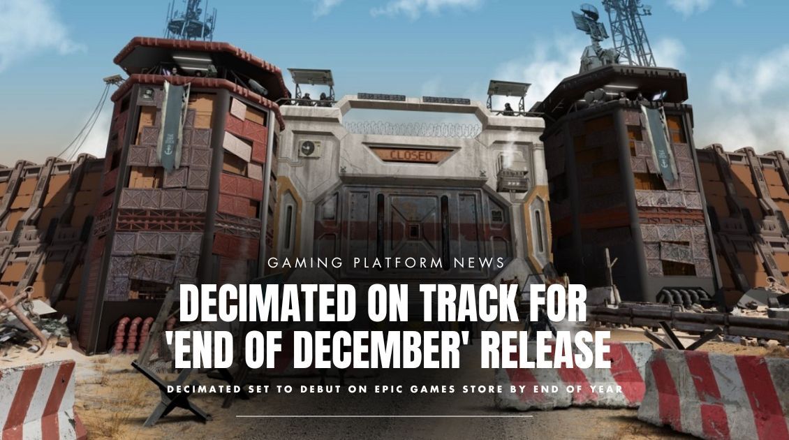 Decimated on Track for 'End of December' Release