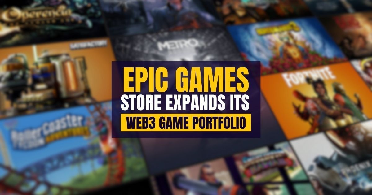 Epic Games Store Expands Its Web3 Game Portfolio