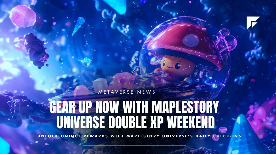 Gear Up Now With MapleStory Universe Double XP Weekend