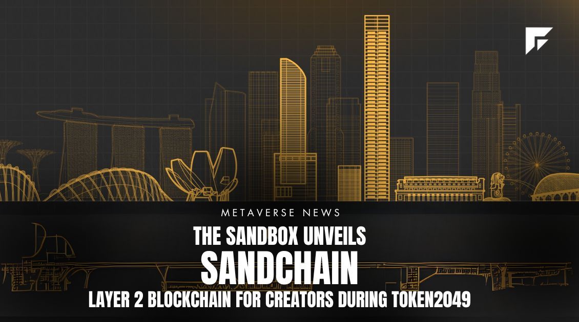 Sandbox Unveils SANDchain Layer 2 Blockchain for Creators